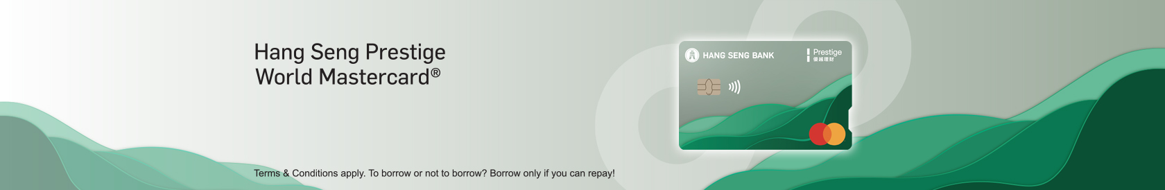 Hang Seng Prestige World Mastercard® - Superior Promotions - Hang Seng Bank